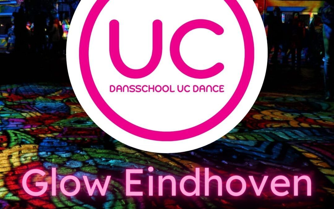 Glow Eindhoven - UC Dance