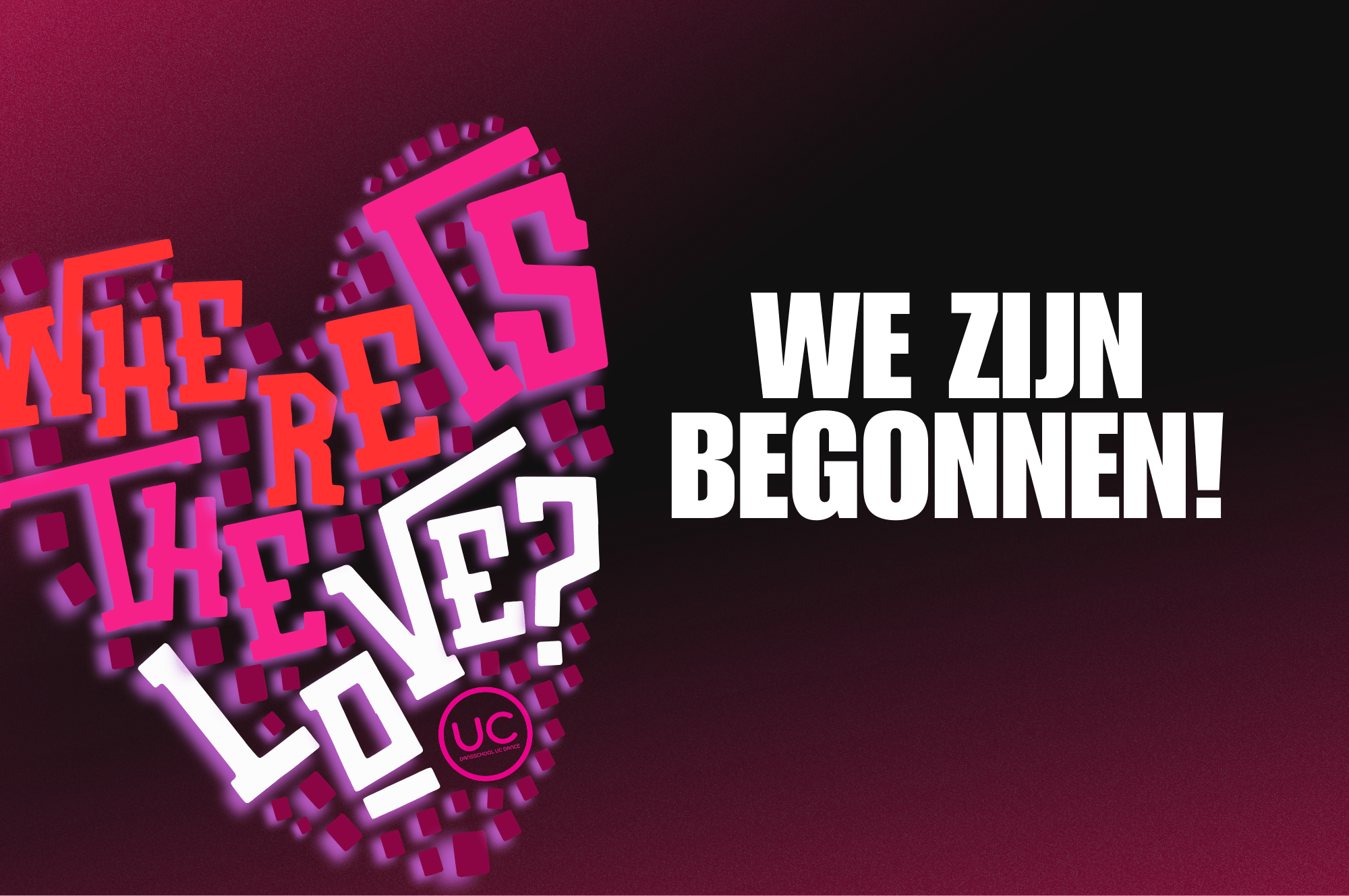 WE ZIJN BEGONNEN🩷 - UC Dance